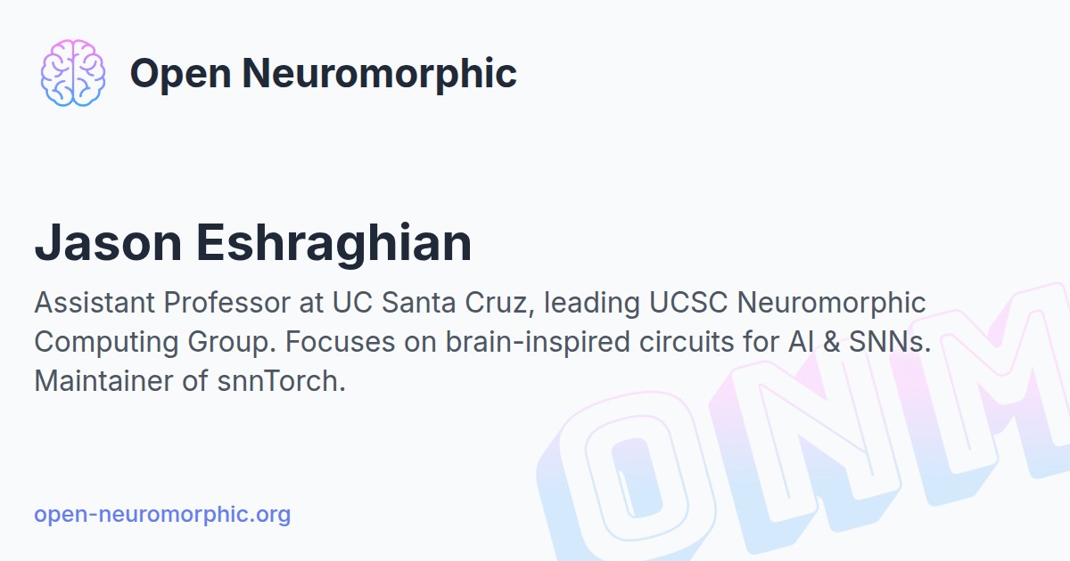 Jason Eshraghian - Open Neuromorphic