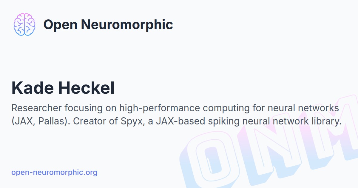 Kade Heckel - Open Neuromorphic