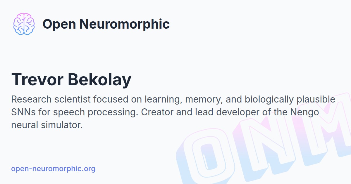 Trevor Bekolay - Open Neuromorphic