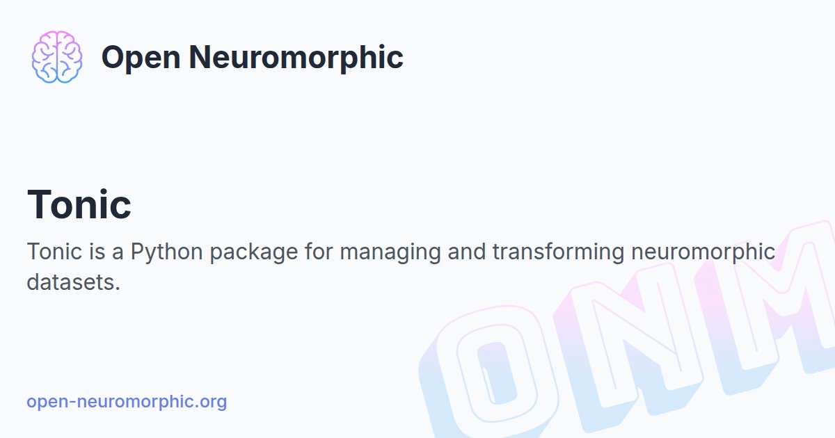 Tonic - Open Neuromorphic