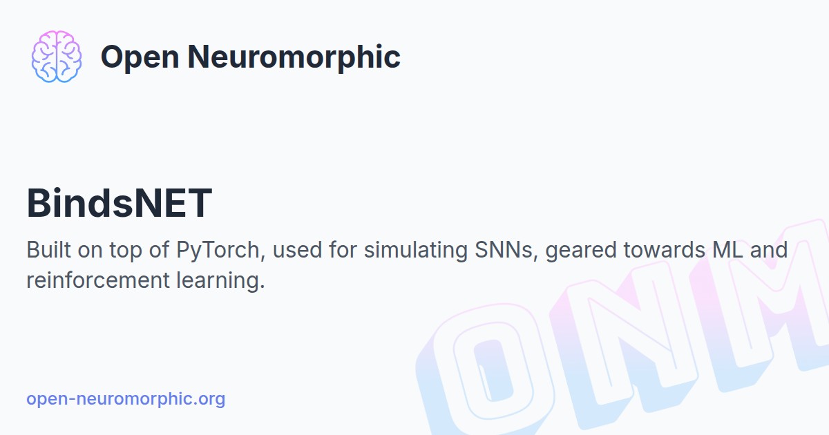 BindsNET - Open Neuromorphic