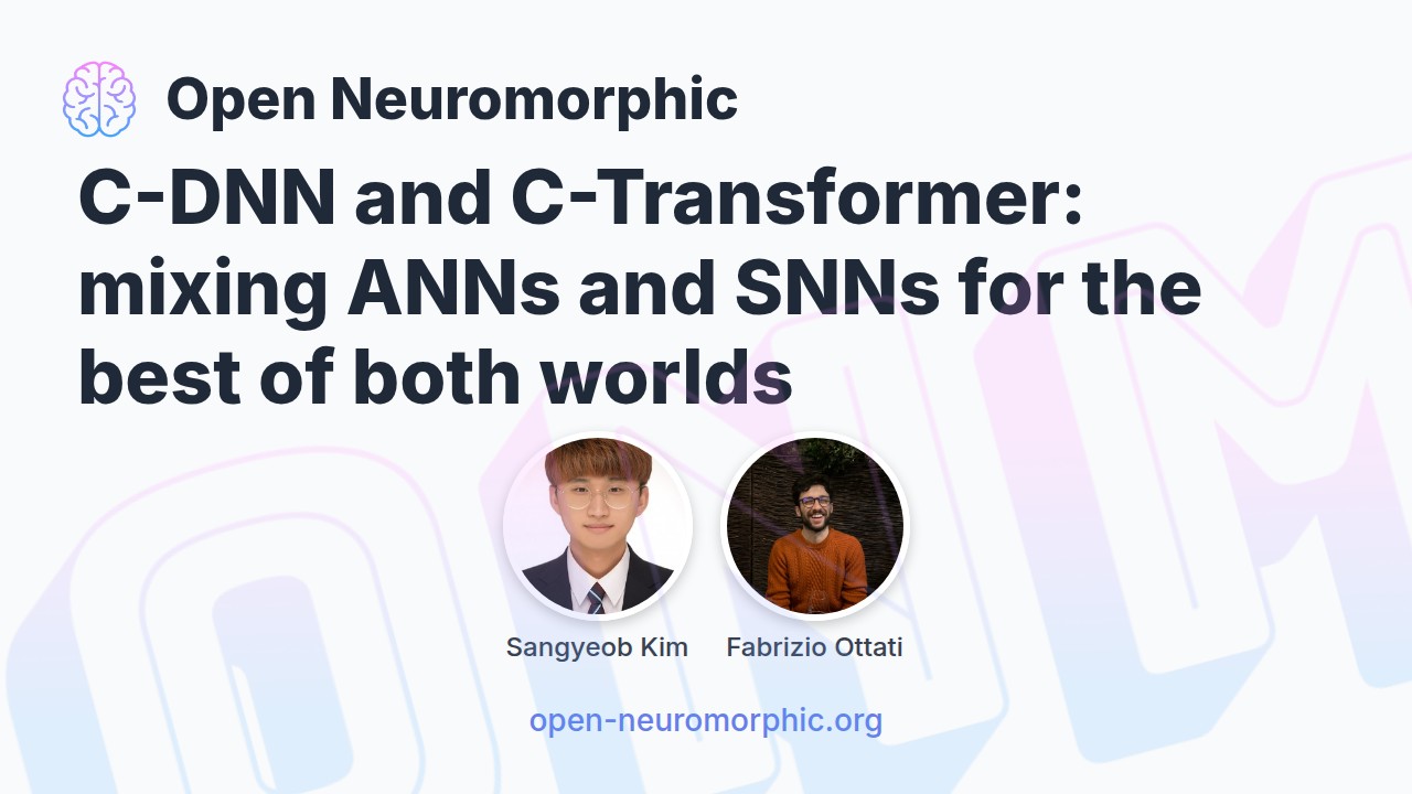 C-DNN and C-Transformer: mixing ANNs and SNNs for the best of both worlds - Open Neuromorphic