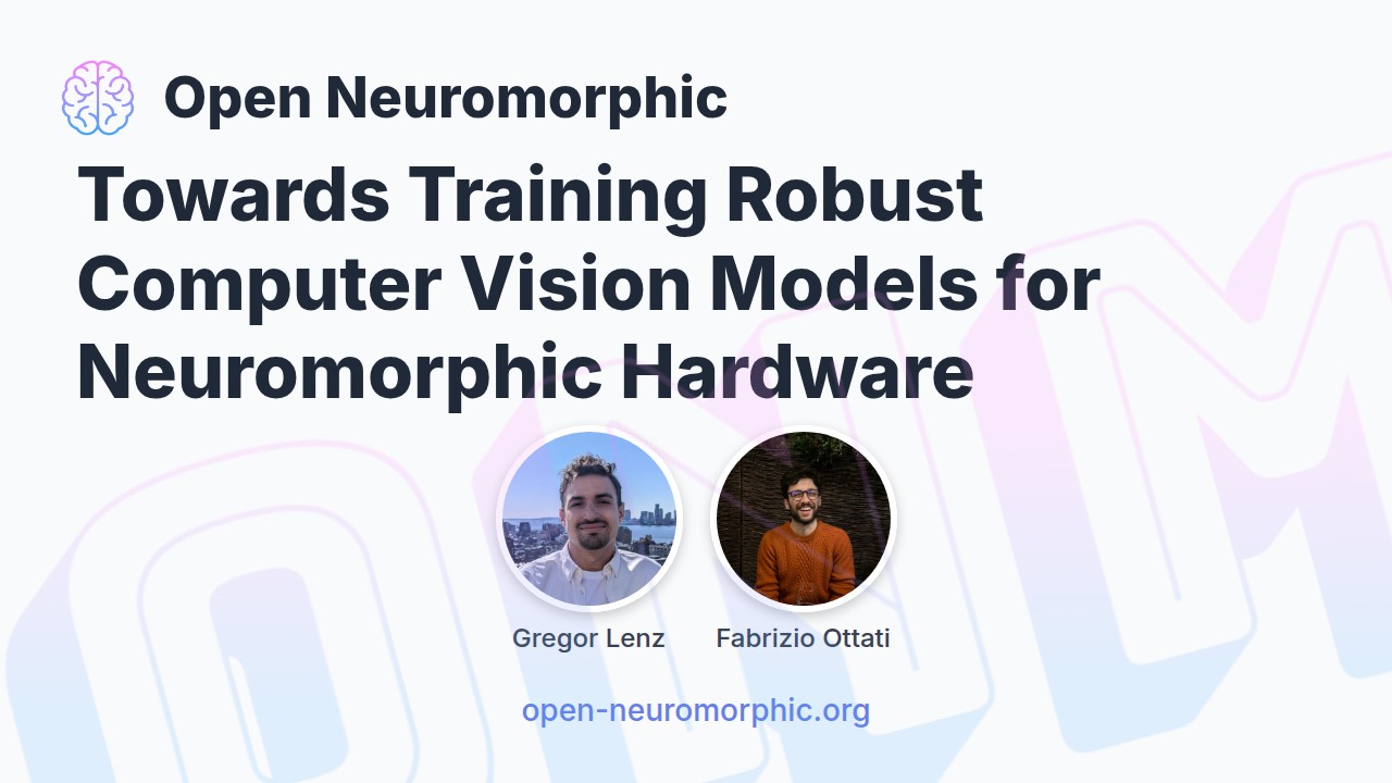 Towards Training Robust Computer Vision Models for Neuromorphic ...