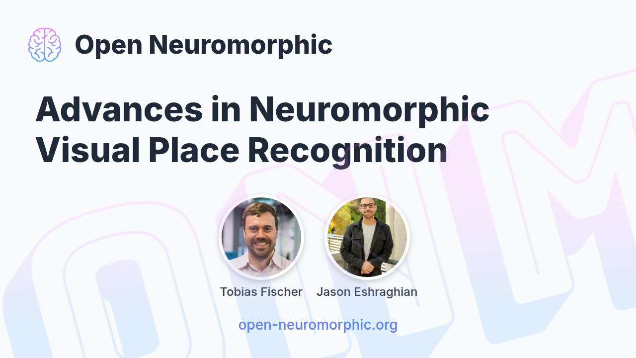 Advances in Neuromorphic Visual Place Recognition - Open Neuromorphic