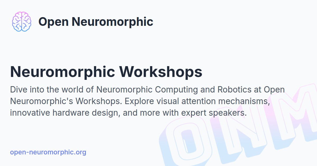 Neuromorphic Workshops - Open Neuromorphic